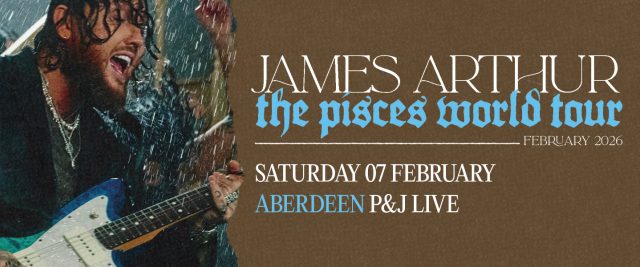 P&J Live – James Arthur - The Pisces Tour
